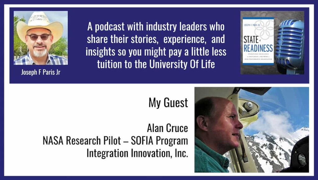 Alan Cruce; NASA Research Pilot - SOFIA Program - State of Readiness®
